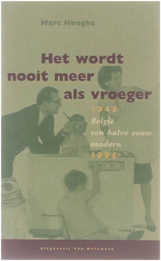 Het wordt nooit meer als vroeger, Marc Hooghe | 9789056170141 | Boeken ...