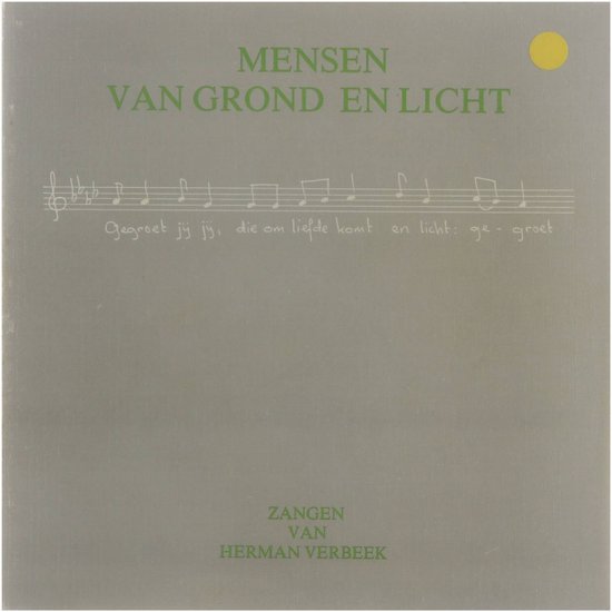 Mensen van grond en licht : tachtig zangen van Herman Verbeek - Herman ...