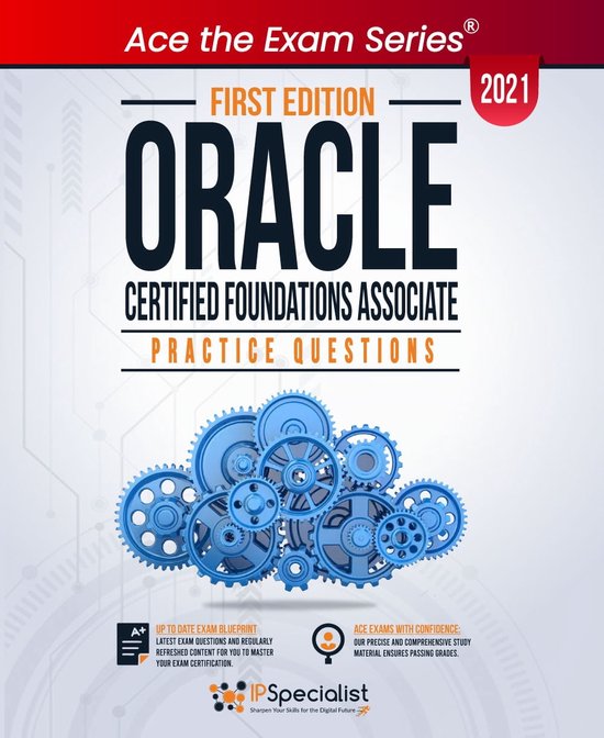 Oracle Certified Foundations Associate: +150 Exam Practice Questions ...