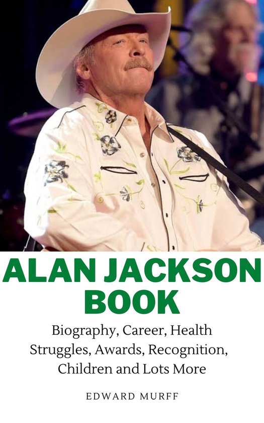 ALAN JACKSON BOOK (ebook), Edward Murff | 1230006126919 | Boeken | bol.com