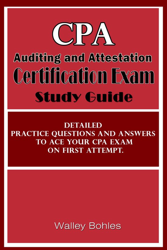 CPA Auditing and Attestation Certification Exam Study Guide (ebook ... CPA Auditing and Attestation Certification Exam Study Guide (ebook ...