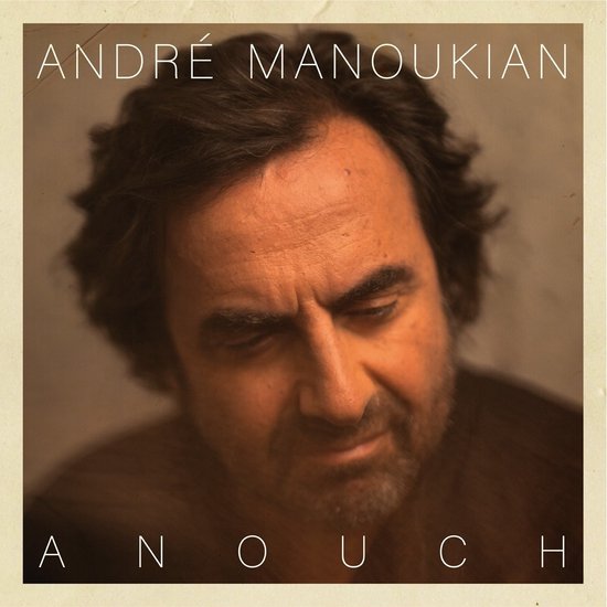 André Manoukian - Anouch (CD), André Manoukian | Muziek | bol