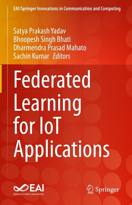 EAI/Springer Innovations in Communication and Computing - Federated Learning for IoT... | bol.com