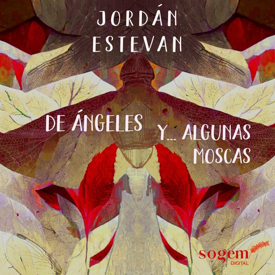 De ángeles y algunas moscas, Jordán Estevan | 9786075944302 | Boeken | bol