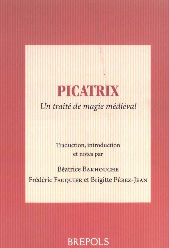 Picatrix | 9782503510682 | B. Bakhouche | Boeken | bol