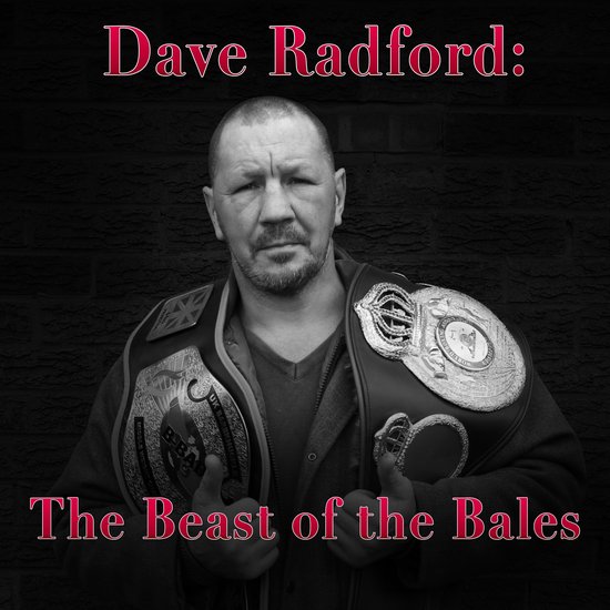 Dave Radford: The Beast of the Bales, Bob Bourne | 9798368911267 ...