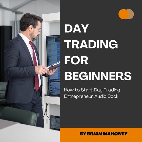 Day Trading for Beginners, Brian Mahoney | 9798368955155 | Boeken | bol.com