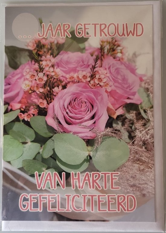 jaar getrouwd! Van harte gefeliciteerd. Een bijzondere kaart vol met bloemen. Erg... | bol.com