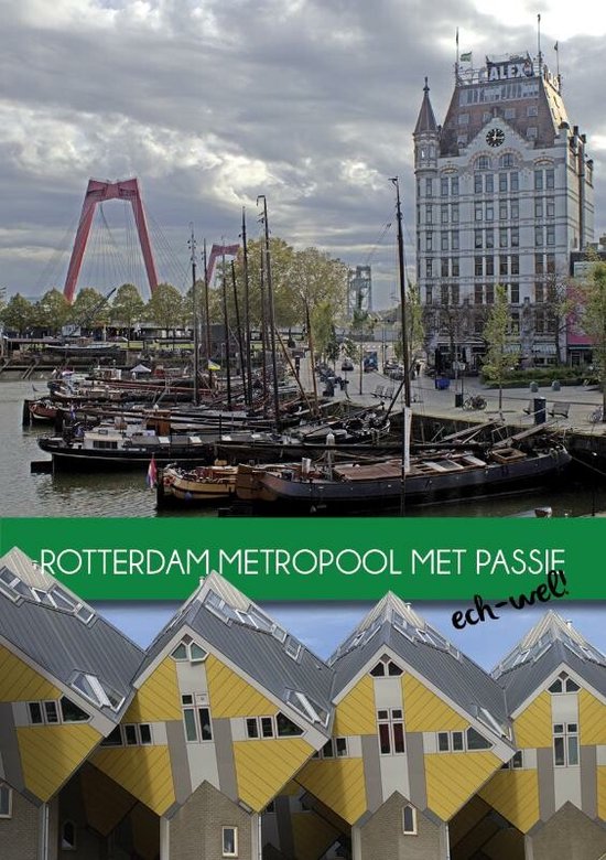 Passieboeken.nl 8 - Rotterdam Metropool met Passie, Oostland Literair ...