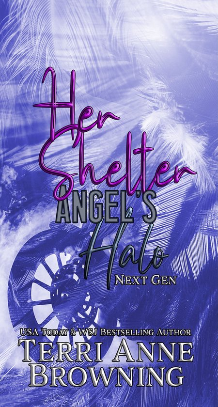Angels Halo MC Next Gen 6 - Her Shelter (ebook), Terri Anne Browning ...