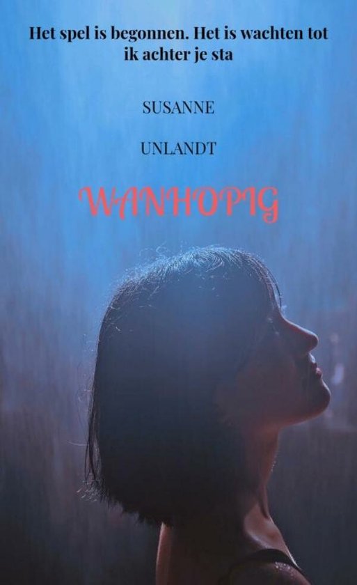Wanhopig, Susanne Unlandt | 9789403687100 | Boeken | bol