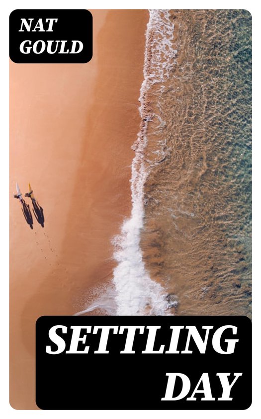 Settling Day (ebook), Nat Gould | 8596547419600 | Boeken | bol.com