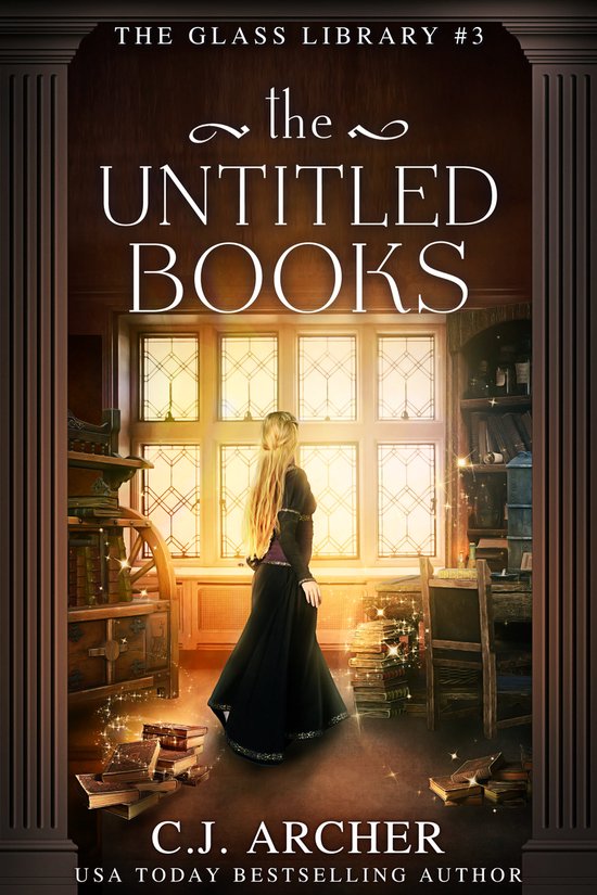 The Glass Library 3 - The Untitled Books (ebook), C.J. Archer ...
