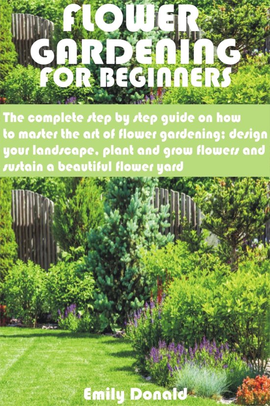 Flower Gardening For Beginners (ebook), Emily Donald | 9783755430681 ...
