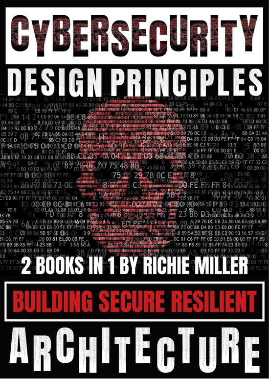 Cybersecurity Design Principles (ebook), Richie Miller | 9781839381744 | Boeken | bol.com
