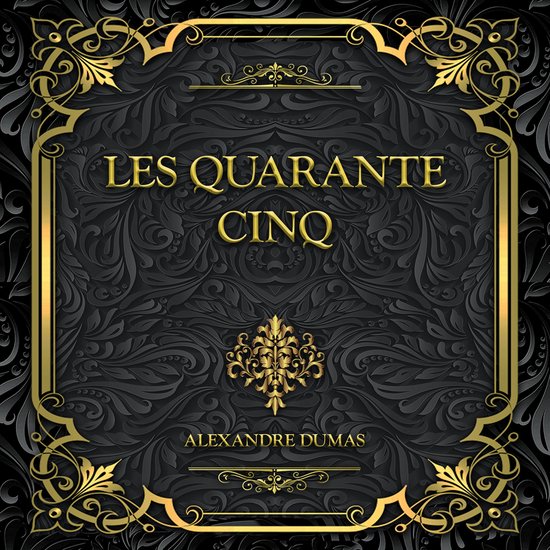 Les Quarante cinq, Alexandre Dumas | 9798368945378 | Boeken | bol.com