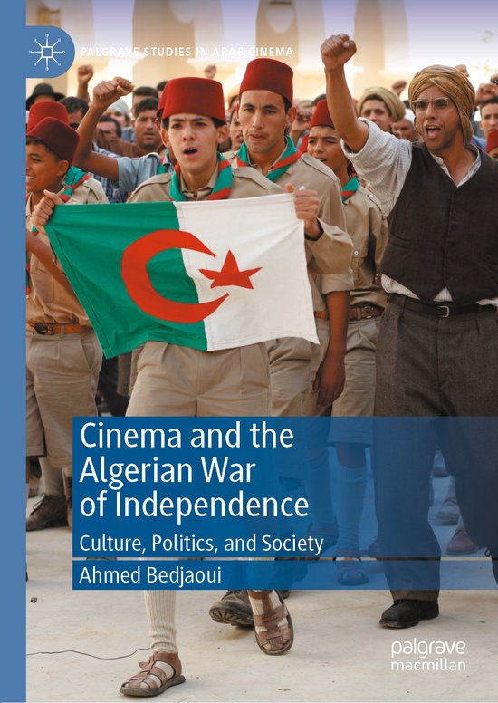 Palgrave Studies in Arab Cinema- Cinema and the Algerian War of ...