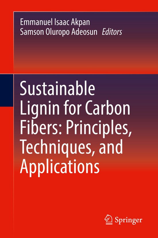 Sustainable Lignin for Carbon Fibers: Principles, Techniques, and ...
