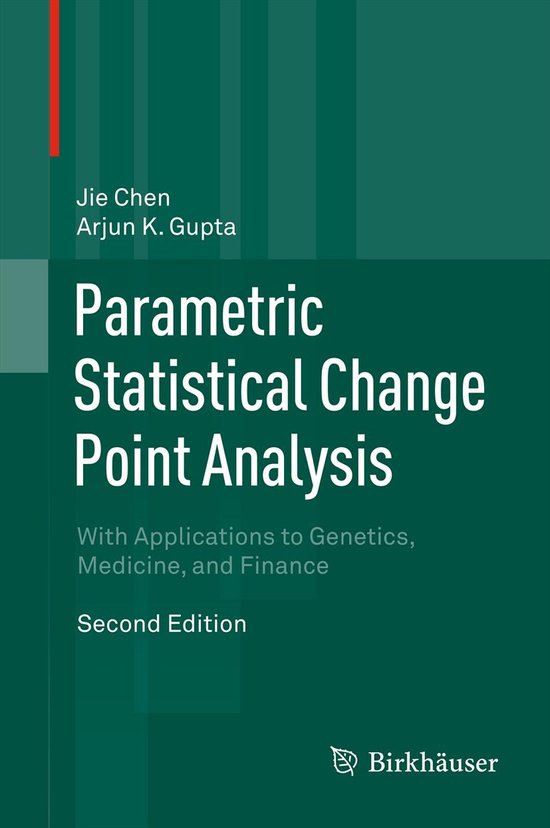 Parametric Statistical Change Point Analysis | 9780817648008 | Jie Chen | Boeken | bol