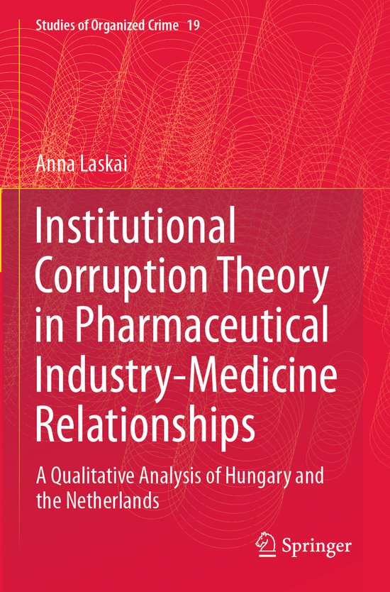 Institutional Corruption Theory in Pharmaceutical Industry Medicine Relationship, Anna... | bol.com