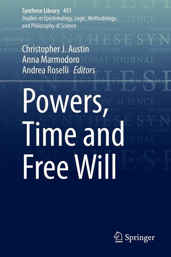 Synthese Library 451 - Powers, Time and Free Will (ebook ...