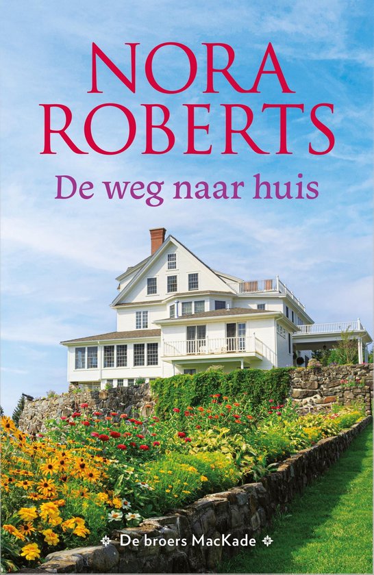 De broers MacKade 1 - De weg naar huis (ebook), Nora Roberts | 9789402561746 | Boeken | bol.com