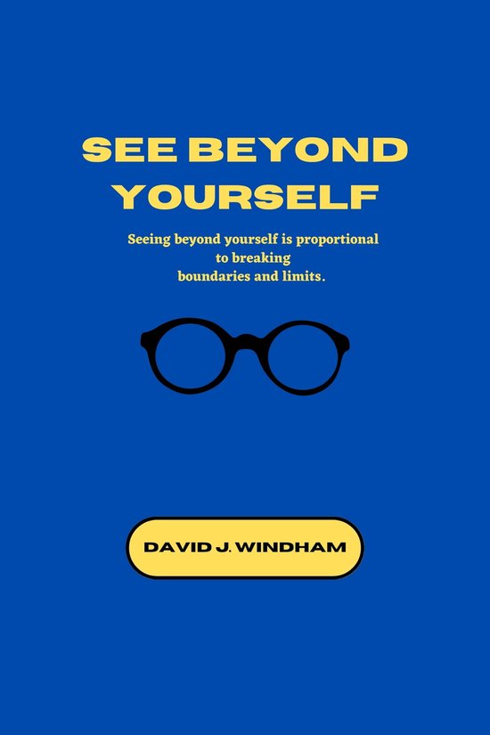 SEE BEYOND YOURSELF (ebook), David J. Windham | 1230006052621 | Boeken ...