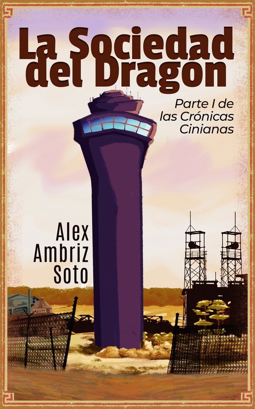 Crónicas Cinianas 1 - La Sociedad del Dragón (ebook), Alex Ambriz Soto ...