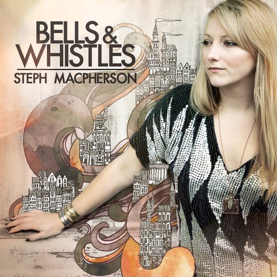 Steph Macpherson - Bells & Whistles (CD), Steph Macpherson | CD (album ...