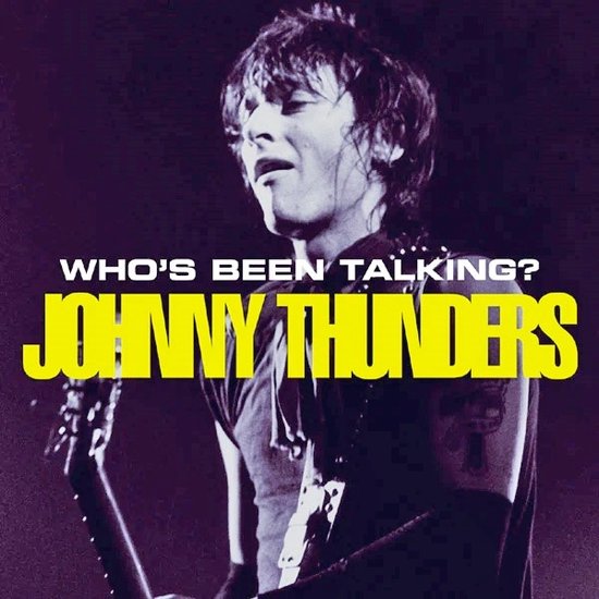 Johnny Thunders - Who's Been Talking? (CD), Johnny Thunders | Muziek | bol