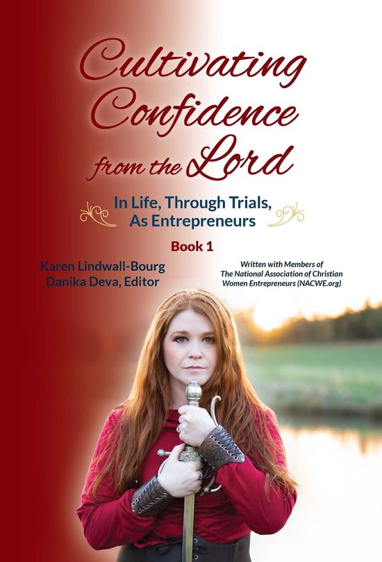 Cultivating Confidence from the Lord (ebook), Karen Lindwall-Bourg ...