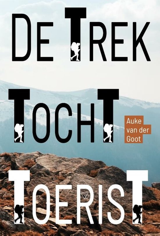 De Trektochttoerist, Auke Van der Goot | 9789493306417 | Boeken | bol