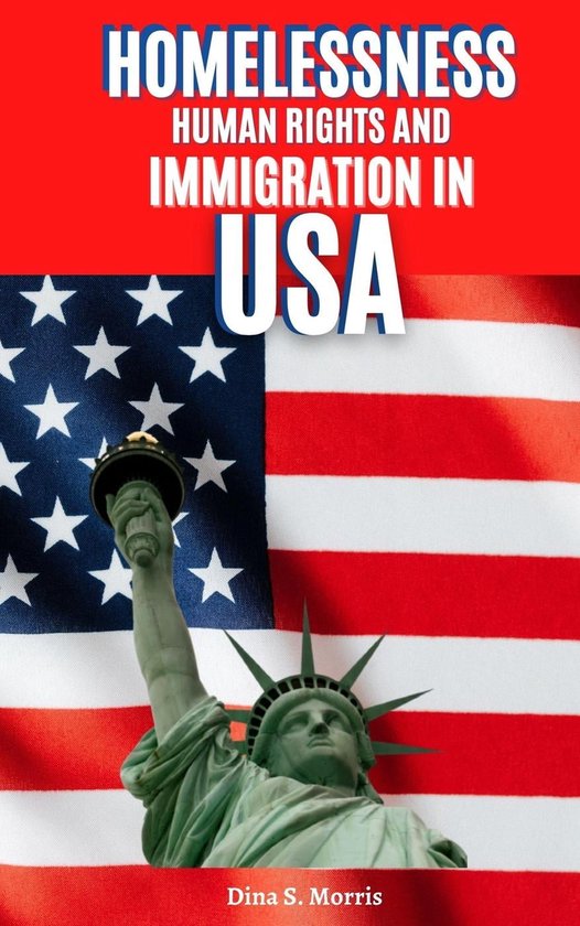 Homelessness, Human Rights And Immigration in USA (ebook), Dina Morris ...