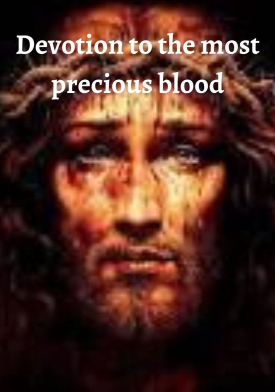 Devotion to the most precious blood of our Lord Jesus Christ (ebook ...