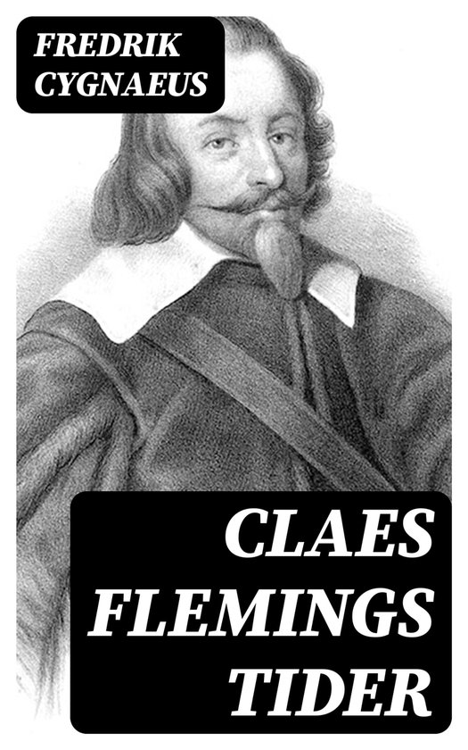 Claes Flemings tider (ebook), Fredrik Cygnaeus | 8596547470922 | Boeken ...