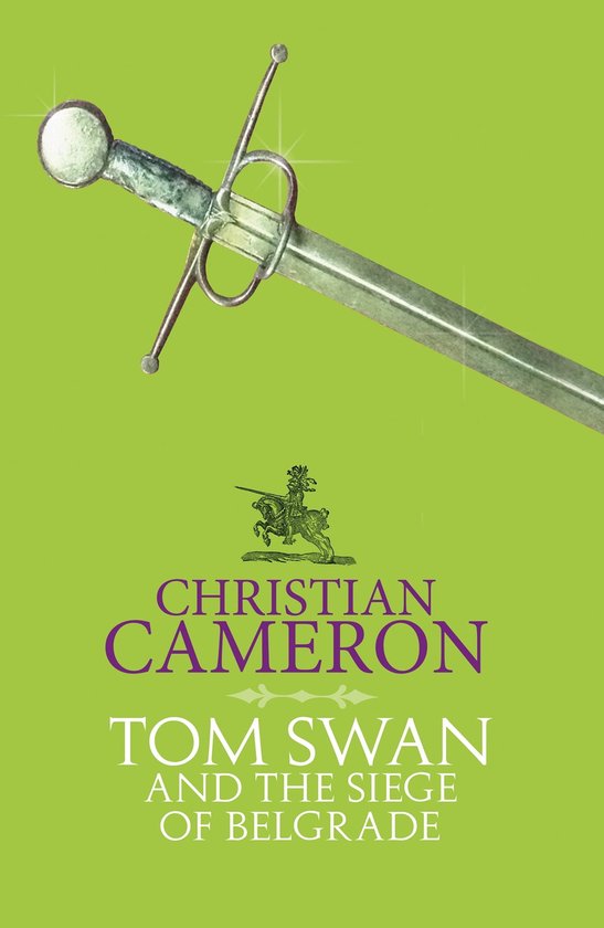 Tom Swan and the Siege of Belgrade (ebook), Christian Cameron ...