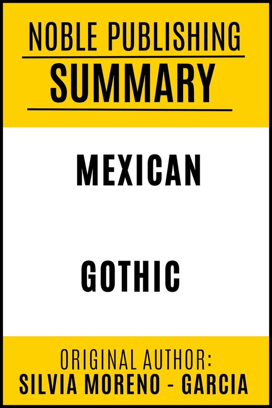 MEXICAN GOTHIC BY SILVIA MORENO – GARCIA {Noble Publishing} (ebook ...