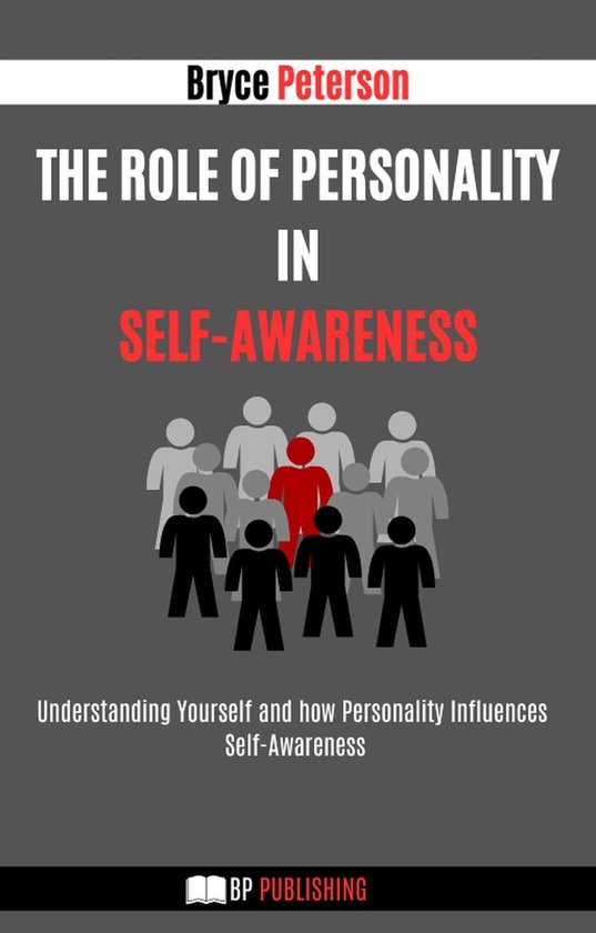 Self Awareness 12 - The Role of Personality in Self-awareness ...