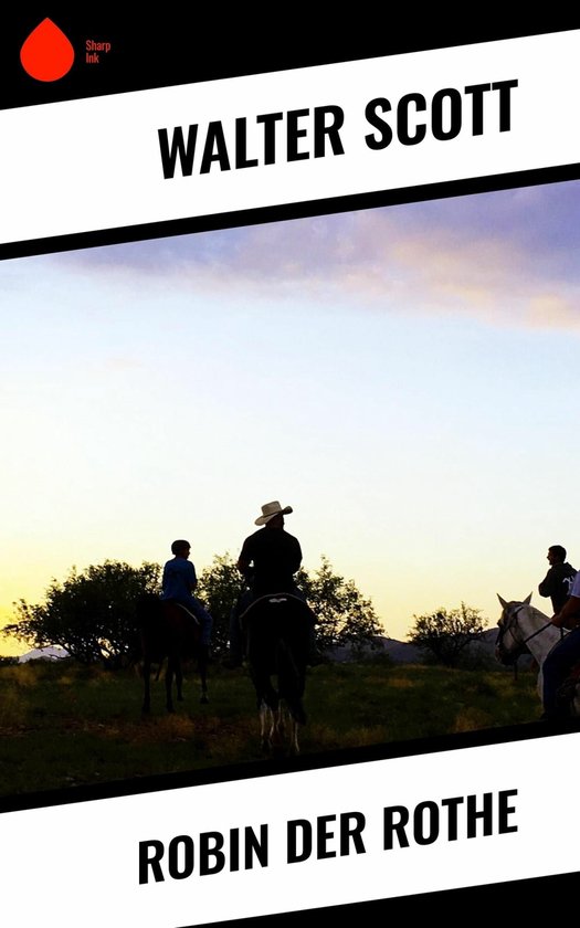 Robin der Rothe (ebook), Walter Scott | 9788028281779 | Boeken | bol.com