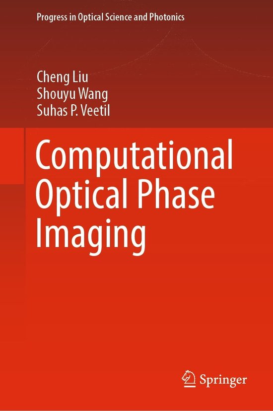 Progress in Optical Science and Photonics 21 - Computational Optical Phase Imaging... | bol.com