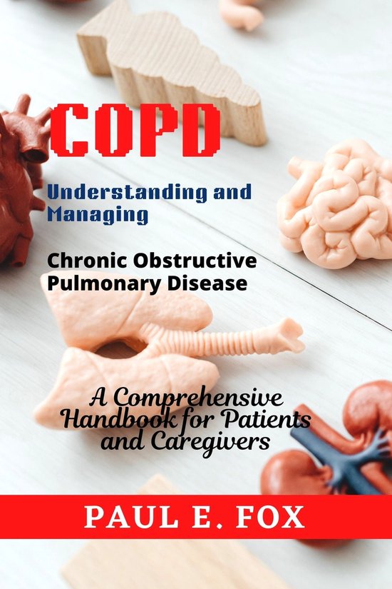 COPD: Understanding and Managing Chronic Obstructive Pulmonary Disease ...