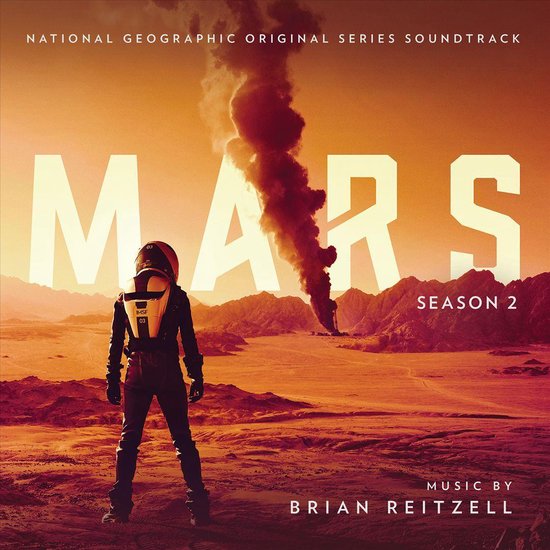 Mars, Season 2 [National Geographic Original Series Soundtrack], Brian ...