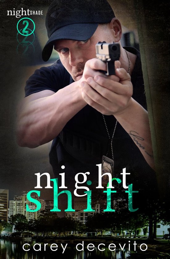Nightshade 2 - Night Shift (ebook), Carey Decevito | 9781988806006 ...