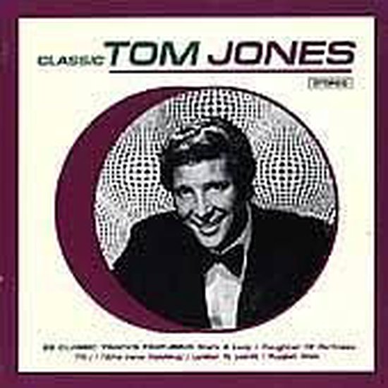 Classic Tom Jones, Tom Jones | CD (album) | Muziek | bol.com