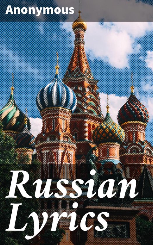 Russian Lyrics (ebook), Anonymous | 4064066164843 | Boeken | bol.com