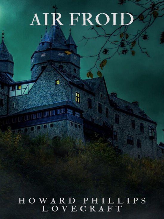 Air Froid (ebook), Howard Phillips Lovecraft | 9782322252671 | Boeken | bol