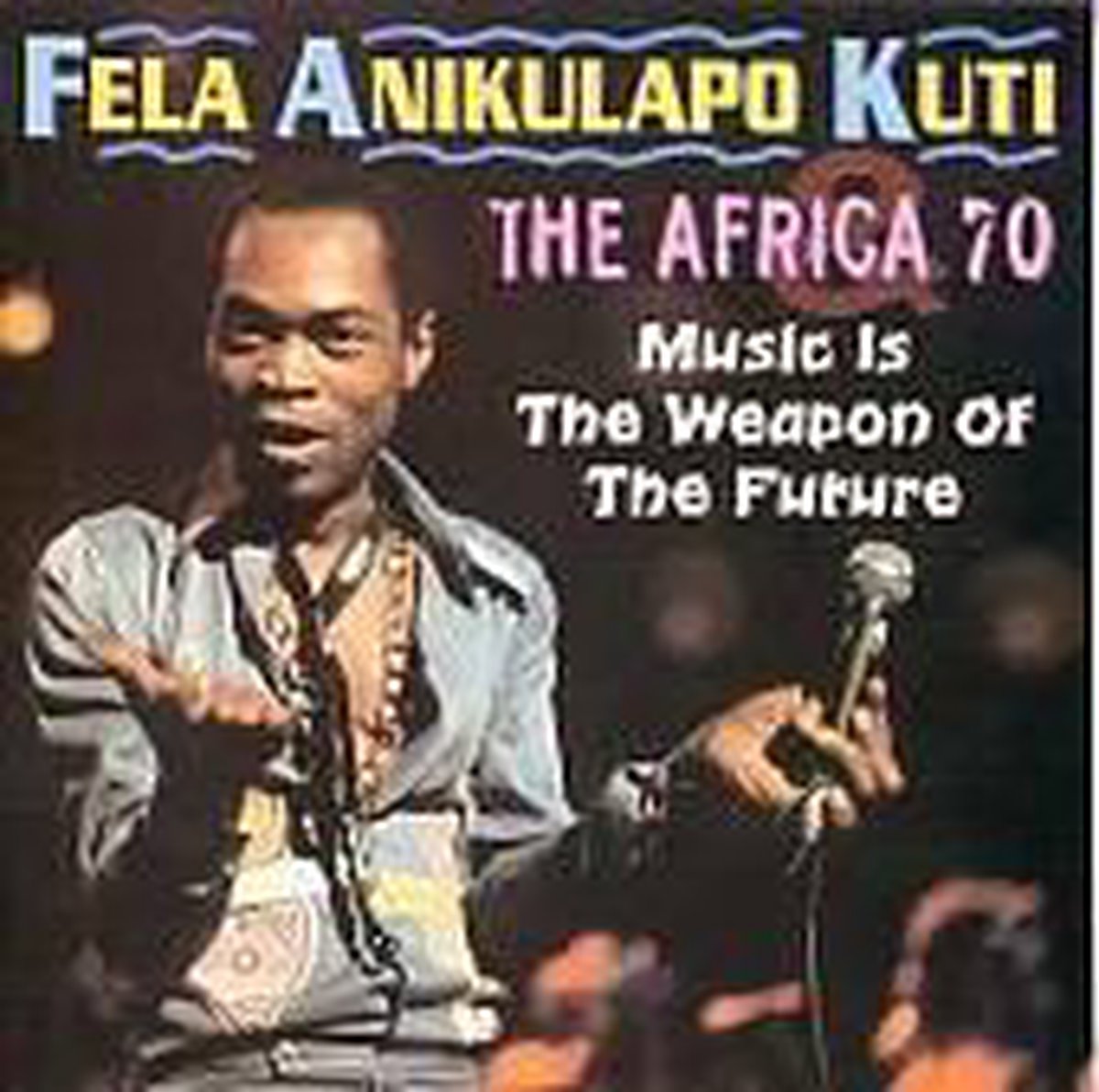 Music Is the Weapon of the Future, Fela Anikulapo Kuti | CD (album ...