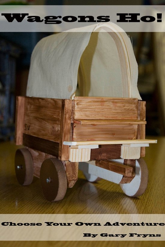 Wagons Ho! Choose your Own Oregon Trail Adventure (ebook), Gary Fryns ...