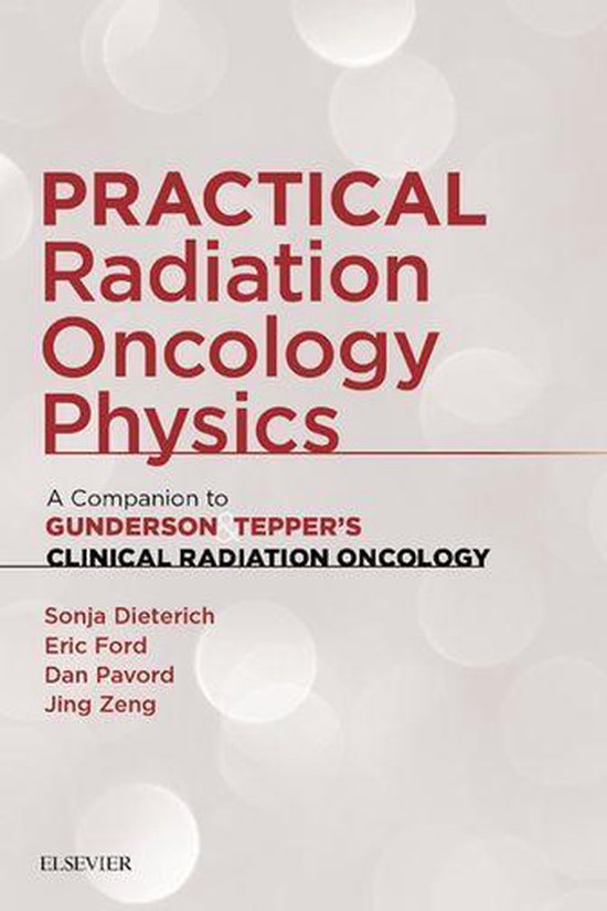 Practical Radiation Oncology Physics E-Book (ebook), Eric Ford | 9780323263757 | Boeken | bol