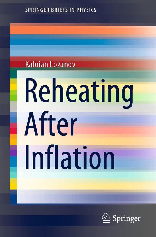 SpringerBriefs in Physics - Reheating After Inflation (ebook), Kaloian ...